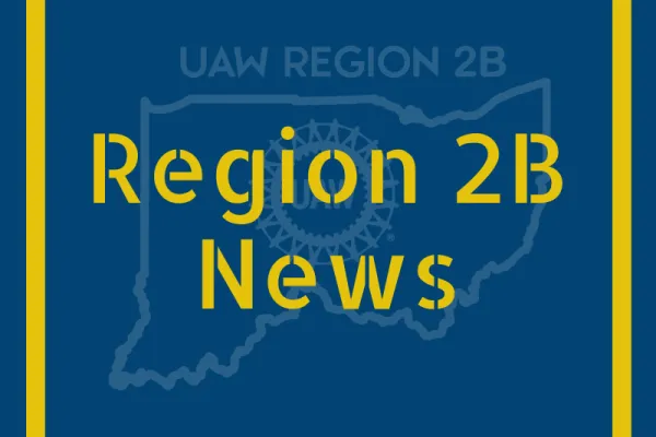 Regional News | UAW Region 2B